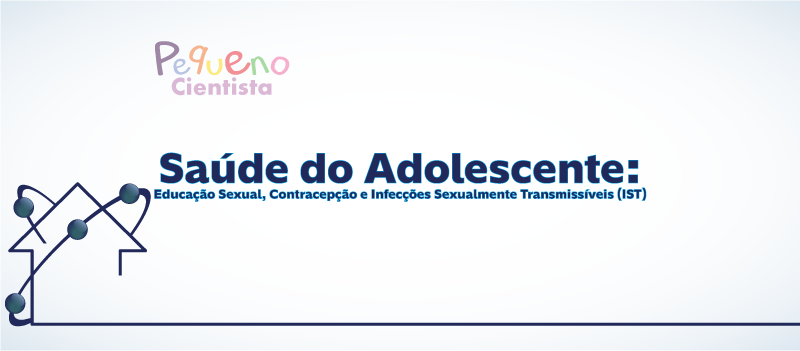 Saúde Do Adolescente Educação Sexual Contracepção E Infecções